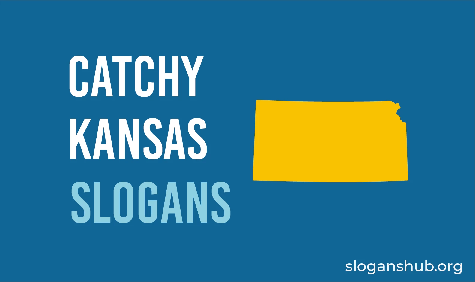 22 Catchy Kansas Slogans, State Motto, Nicknames and Sayings